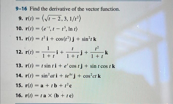 Solved 9-16 Find the derivative of the vector function. 9. | Chegg.com