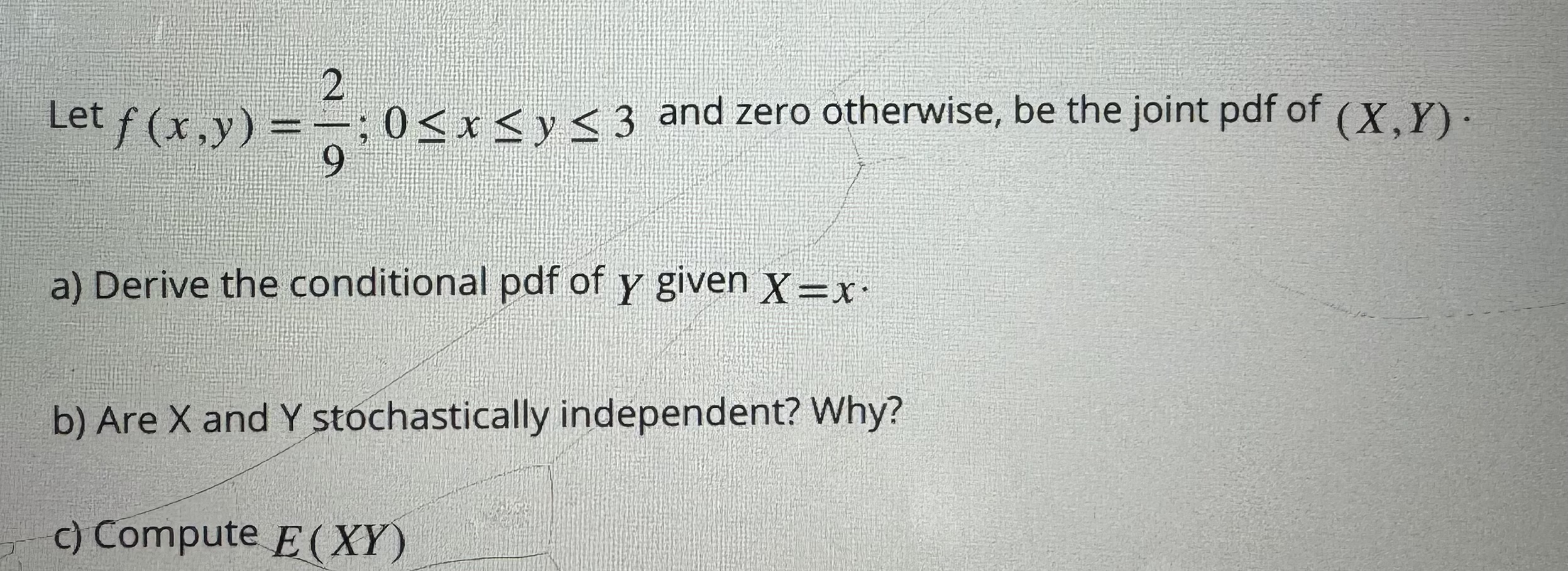 Solved Let f(x,y)=29;0≤x≤y≤3 ﻿and zero otherwise, be the | Chegg.com