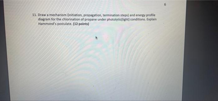 Solved 11. Draw a mechanism (initiation, propagation, | Chegg.com