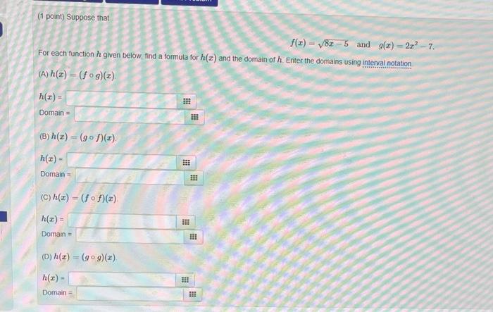 Solved (1 point) Suppose that f(x)=8x−5 and g(x)=2x2−7 For | Chegg.com