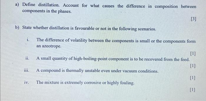 Solved a) Define distillation. Account for what causes the | Chegg.com
