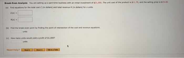 Solved Break-Even Analysis You are setting up a part-time | Chegg.com