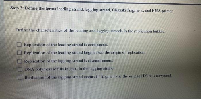 Solved Step 3: Define the terms leading strand, lagging | Chegg.com