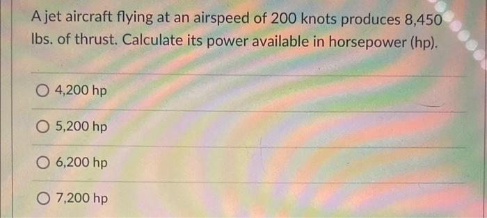 Solved A jet aircraft flying at an airspeed of 200 knots | Chegg.com