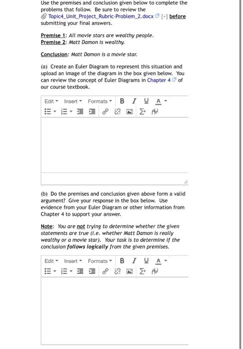 Solved Use the premises and conclusion given betow to | Chegg.com