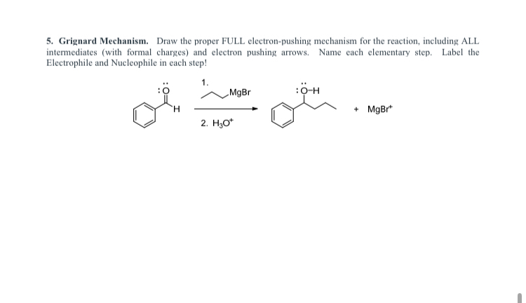 Solved Grignard Mechanism. Draw the proper FULL | Chegg.com