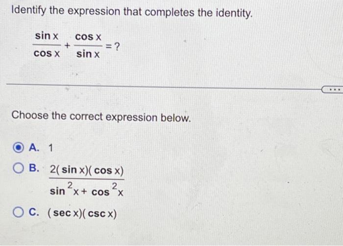 Solved Identify the expression that completes the identity. | Chegg.com