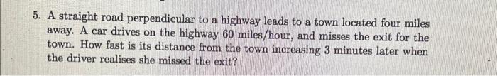 Solved 5. A straight road perpendicular to a highway leads | Chegg.com