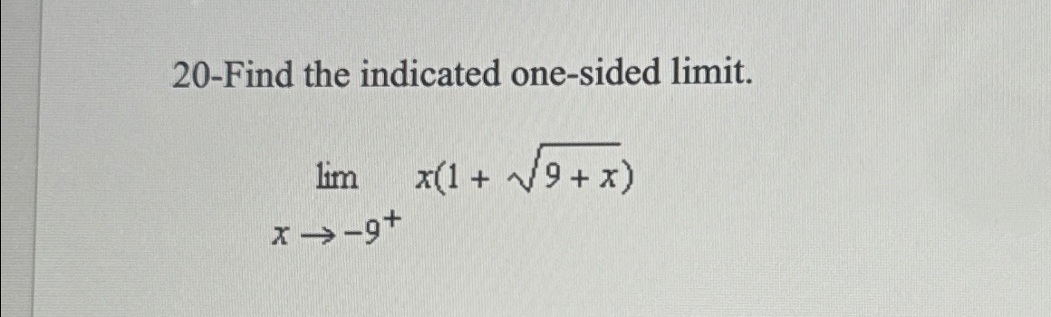 Solved 20-Find the indicated one-sided | Chegg.com