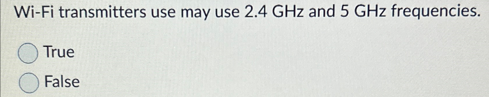 Solved Wi-Fi transmitters use may use 2.4GHz ﻿and 5GHz | Chegg.com