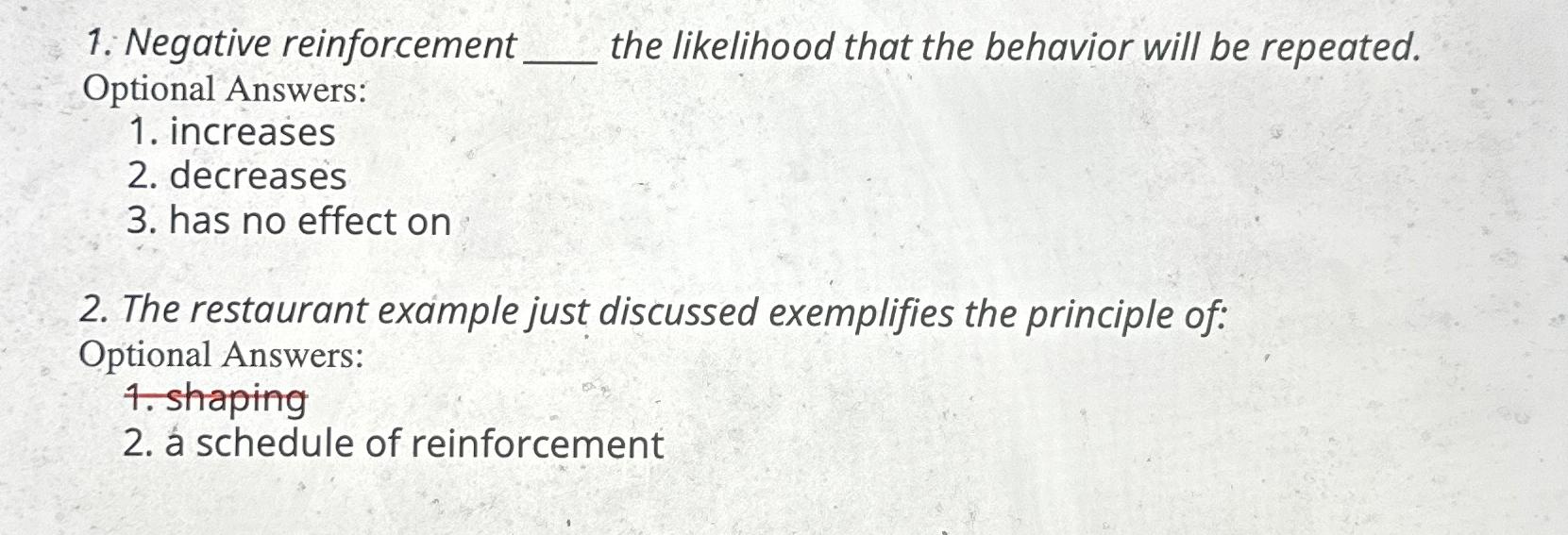 Solved Negative reinforcement the likelihood that the | Chegg.com