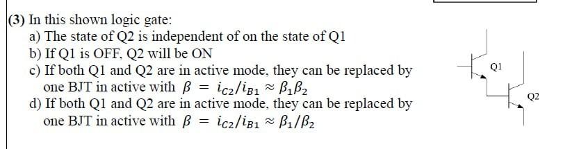 Solved (3) In this shown logic gate: a) The state of Q2 is | Chegg.com