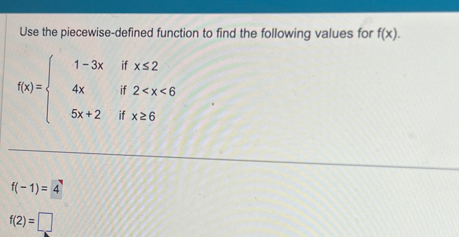 Solved Use the piecewise-defined function to find the | Chegg.com
