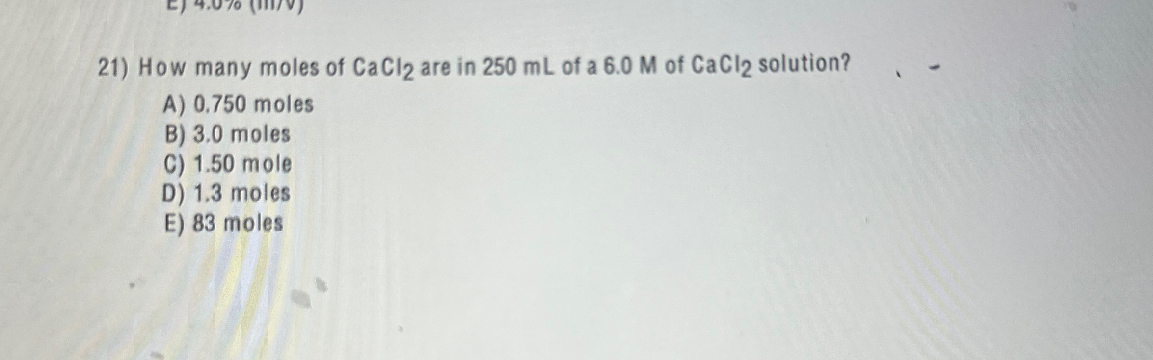 Solved How many moles of CaCl2 ﻿are in 250mL ﻿of a 6.0M ﻿of | Chegg.com
