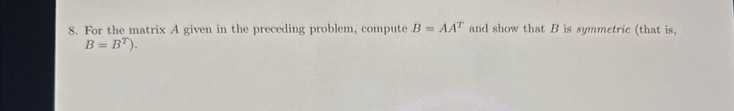 Solved For the matrix A given in the preceding problem, | Chegg.com