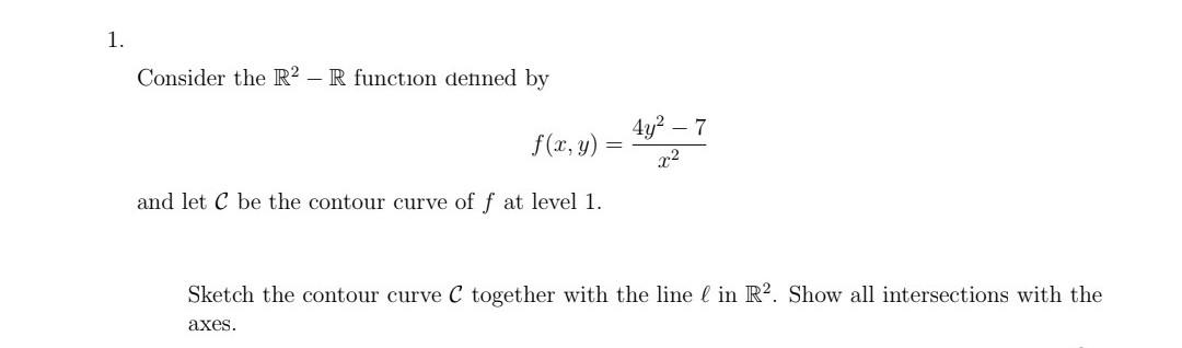 Solved Consider the R2−R function denned by f(x,y)=x24y2−7 | Chegg.com