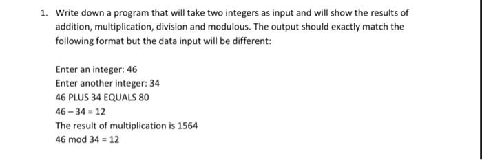 Solved 1. Write down a program that will take two integers | Chegg.com