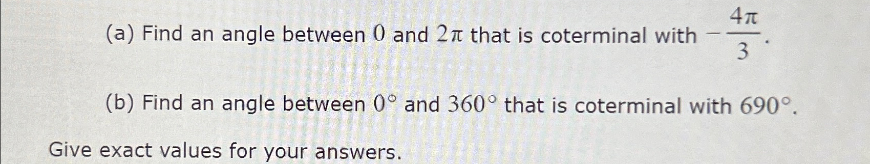 Solved (a) ﻿Find an angle between 0 ﻿and 2π ﻿that is | Chegg.com