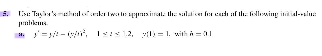 Solved Use Taylor's method of order two to approximate the | Chegg.com