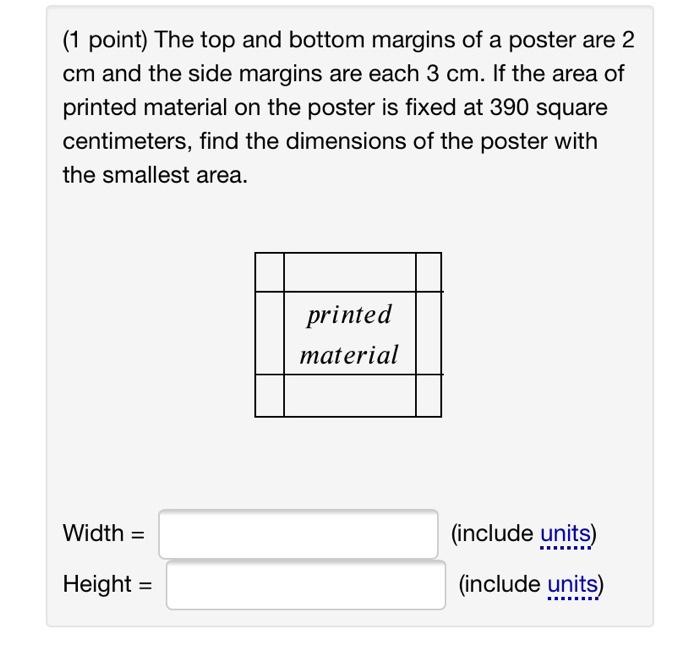 Solved (1 point) The top and bottom margins of a poster are | Chegg.com