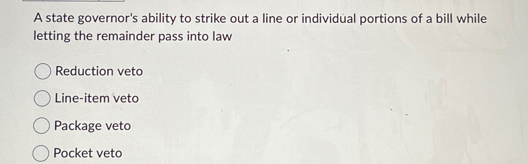 Solved A state governor's ability to strike out a line or | Chegg.com