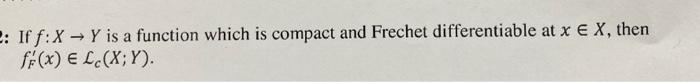 Solved 2: If f:X-Y is a function which is compact and | Chegg.com