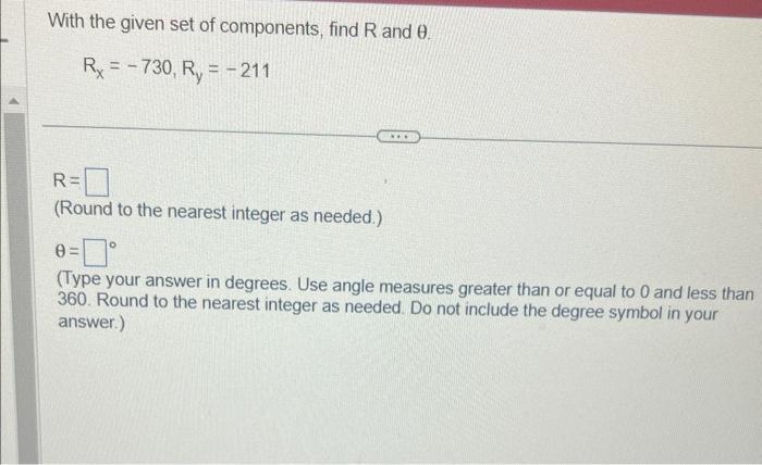 Solved With the given set of components, find R and θ. | Chegg.com