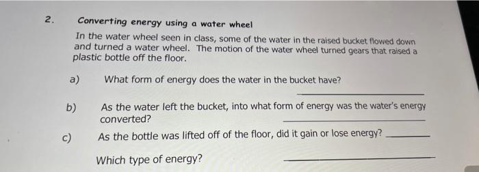 Solved 2. Converting energy using a water wheel In the water | Chegg.com