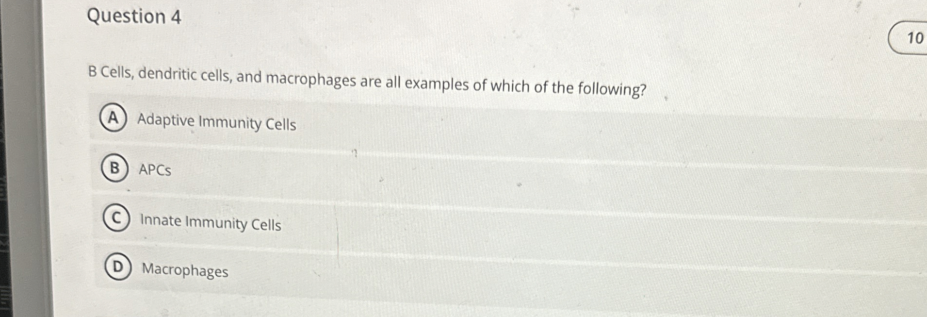 Solved Question 4B Cells, dendritic cells, and macrophages | Chegg.com