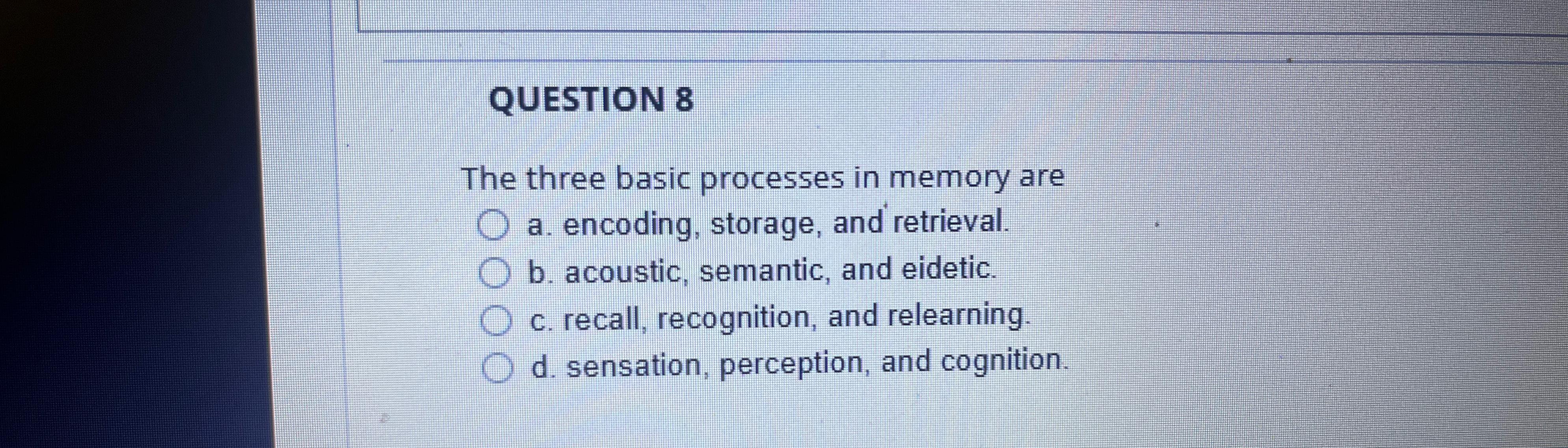 Solved QUESTION 8The three basic processes in memory area. | Chegg.com