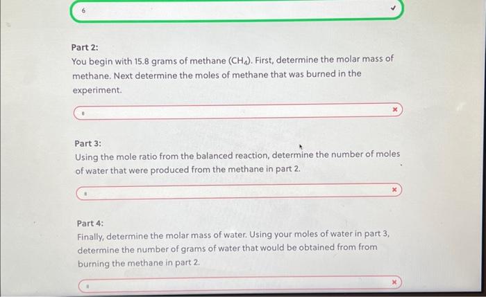 Solved 6 Part 2: You begin with 15.8 grams of methane (CH4). | Chegg.com