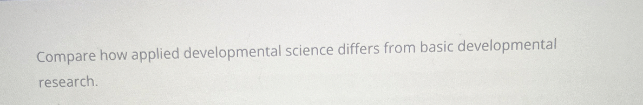 Solved Compare how applied developmental science differs | Chegg.com