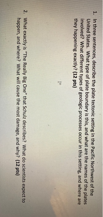 Solved 1. In three sentences, describe the plate tectonic | Chegg.com