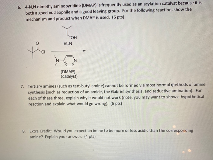 Solved 6. 4-N,N-dimethylaminopyridine (DMAP) is frequently | Chegg.com