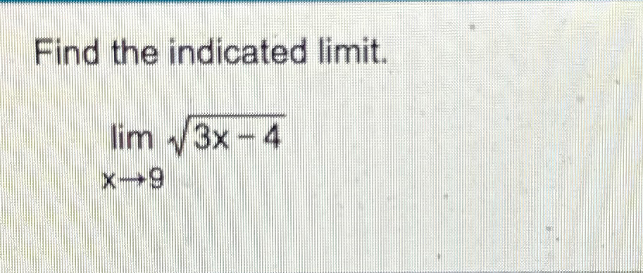 Solved Find the indicated limit.limx→93x-42 | Chegg.com