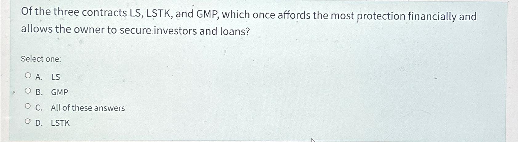 Solved Of the three contracts LS, ﻿LSTK, ﻿and GMP, ﻿which | Chegg.com
