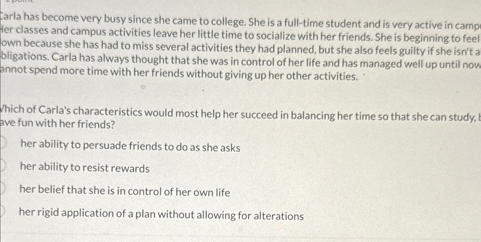 Solved Farla has become very busy since she came to college. | Chegg.com