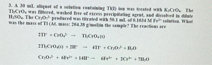 Solved 3. A 30 mL aliquot of a solution containing Tl(I) ion | Chegg.com