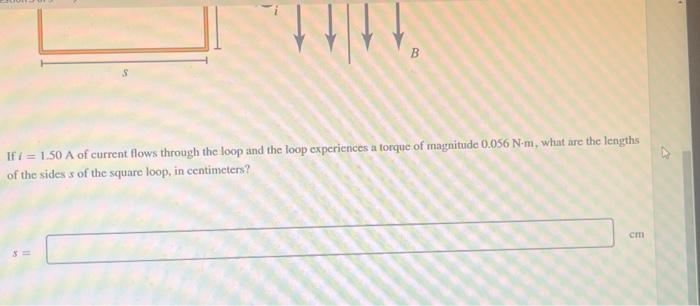 Solved If i=1.50 A of current flows through the loop and the | Chegg.com