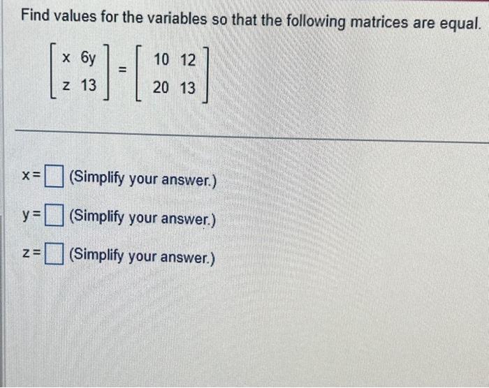 Solved Find values for the variables so that the following | Chegg.com