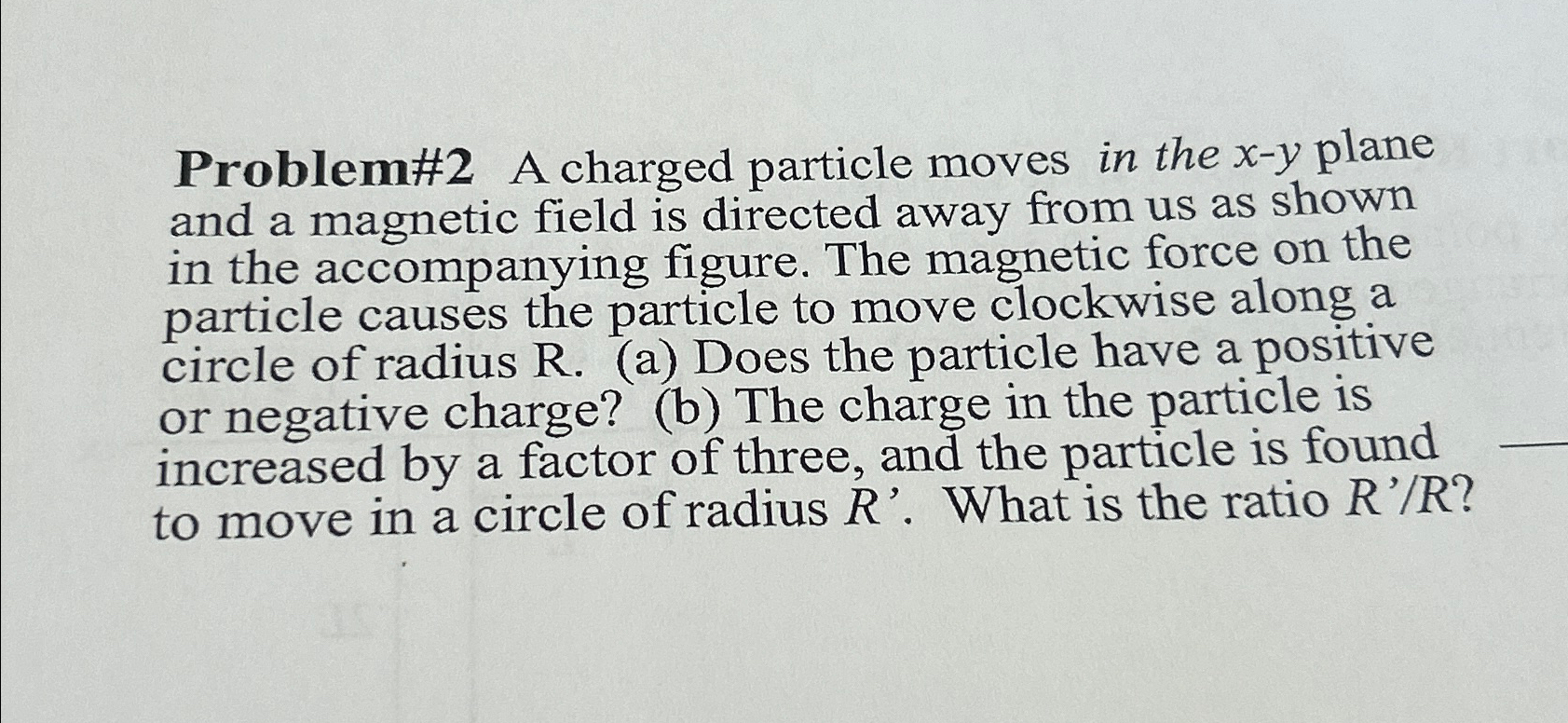 Solved Problem#2 ﻿A charged particle moves in the x-y ﻿plane | Chegg.com