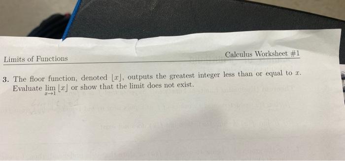 Solved Calculus Worksheet #1 Limits of Functions 3. The | Chegg.com