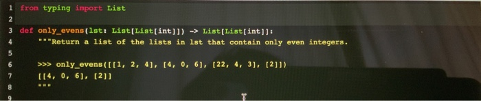 Solved 1 from typing import List 3 def only_evens (lati | Chegg.com