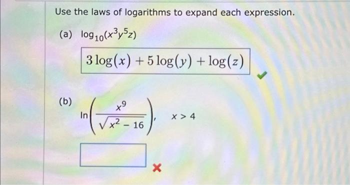 Solved Use the laws of logarithms to expand each expression. | Chegg.com