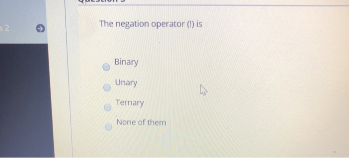 Solved LCIO The negation operator (1) is Binary Unary | Chegg.com