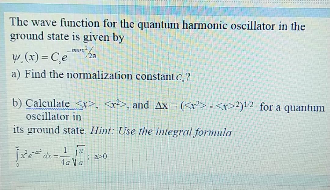 Solved The wave function for the quantum harmonic oscillator | Chegg.com
