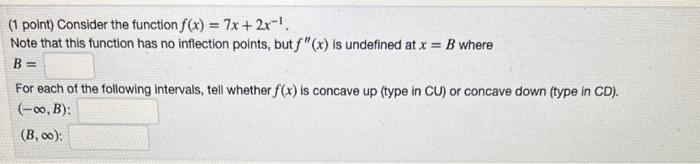 Solved (1 point) Consider the function f(x)=7x+2x−1. Note | Chegg.com