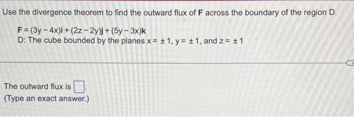 Solved Use the divergence theorem to find the outward flux | Chegg.com