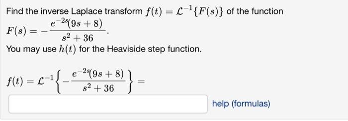 Solved Find the inverse Laplace transform f(t)=L−1{F(s)} of | Chegg.com