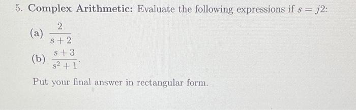 Solved 5. Complex Arithmetic: Evaluate the following | Chegg.com